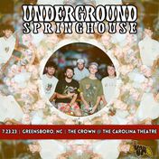Underground Springhouse Live Concert Setlist at The Crown at The Carolina Theatre, Greensboro ...