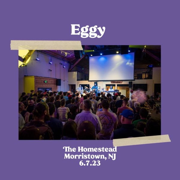 Eggy Live Concert Setlist at The Homestead, Morristown, NJ on 06-07-2023