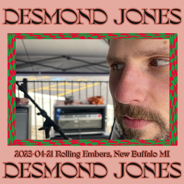 Desmond Jones Live Concert Setlist at Rolling Embers, New Buffalo, MI on 04-21-2023