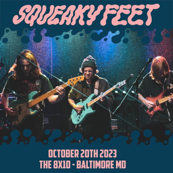 Squeaky Feet Live Concert Setlist at The 8x10, Baltimore, MD on 10-20-2023