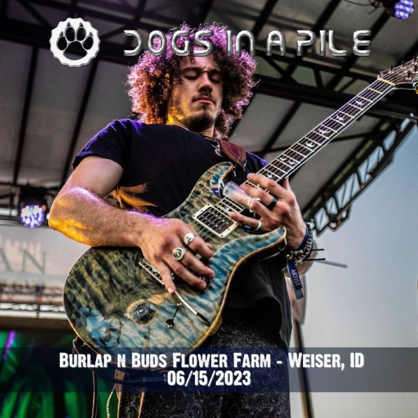 Dogs In A Pile Setlist at Burlap n Buds Flower Farm, Weiser, ID on 06 ...