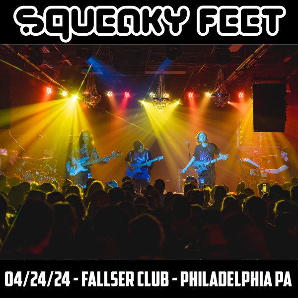 Squeaky Feet Live Concert Setlist at The Fallser Club, Philadelphia, PA ...