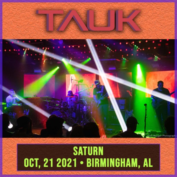 TAUK Live Concert Setlist at Saturn, Birmingham, AL on 10-21-2021