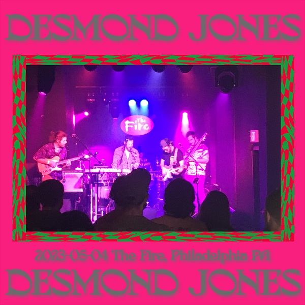 Desmond Jones Live Concert Setlist at The Fire, Philadelphia, PA on 05 ...