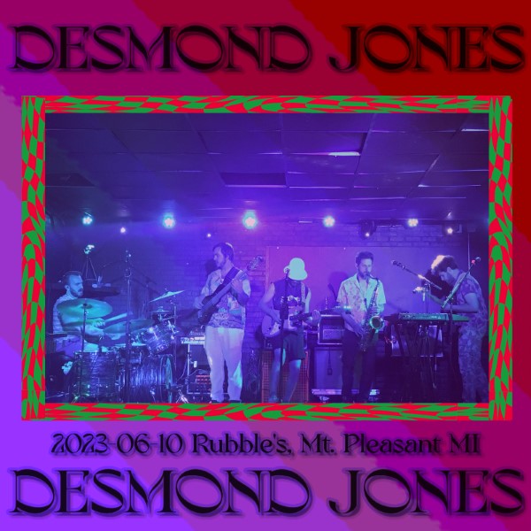 Desmond Jones Live Concert Setlist at Rubble's, Mt. Pleasant, MI on 06-10-2023