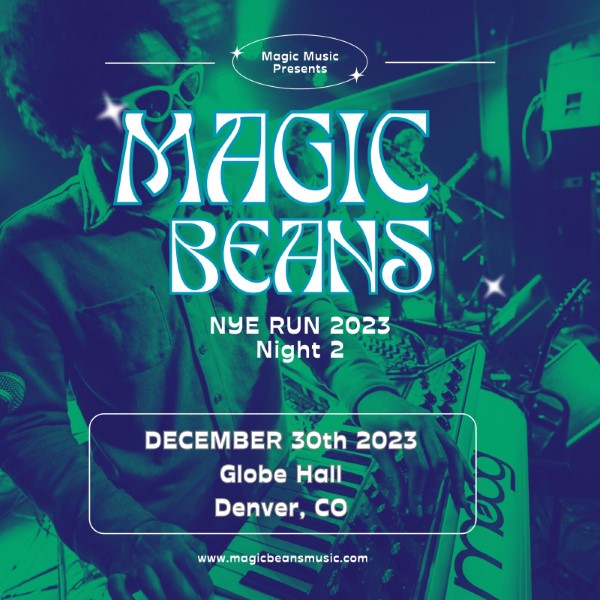 Magic Beans Live Concert Setlist at Globe Hall, Denver, CO on 12-30-2023