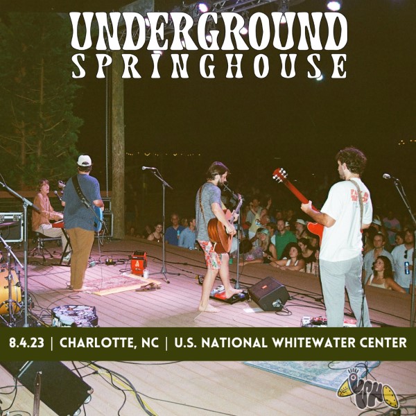 Underground Springhouse Live Concert Setlist at U.S. National Whitewater Center, Charlotte, NC ...