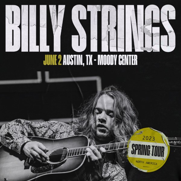 Billy Strings Live Concert Setlist at Moody Center, Austin, TX on 06-02-2023