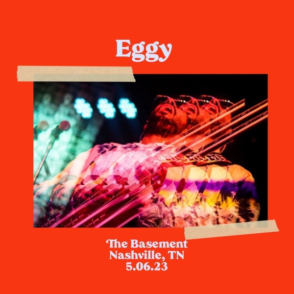 Eggy Live Concert Setlist at The Basement, Nashville, TN on 05-06-2023