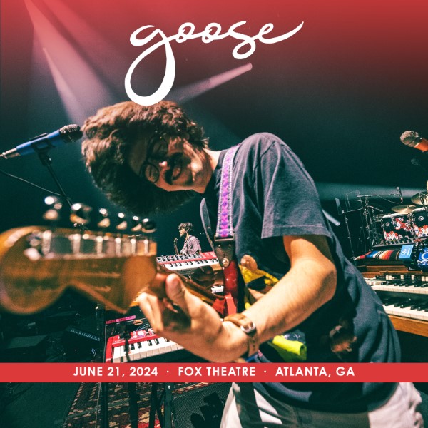 Goose Live Concert Setlist at Fox Theatre, Atlanta, GA on 06-21-2024