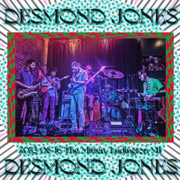 Desmond Jones Setlist at The Mitten Bar, Ludington, MI on 06-16-2023