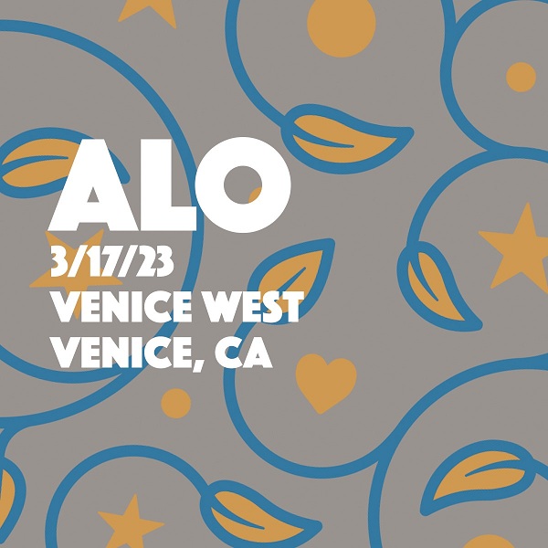 ALO Live Concert Setlist at Venice West, Venice, CA on 03-17-2023