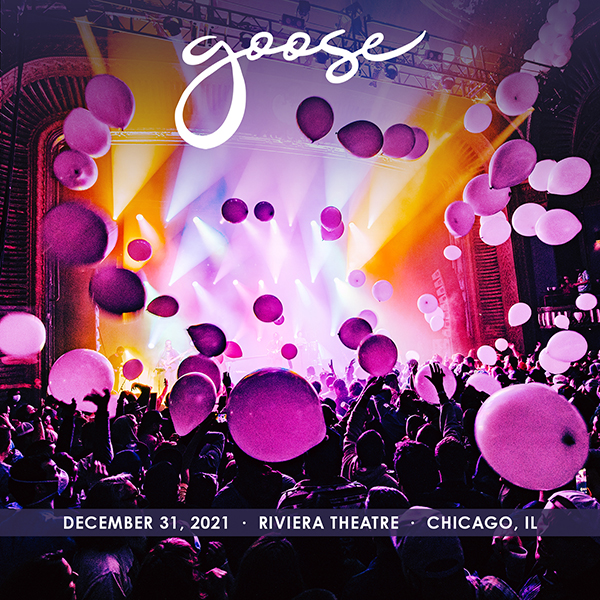 Goose Live Concert Setlist at Riviera Theatre, Chicago, IL on 12-31-2021