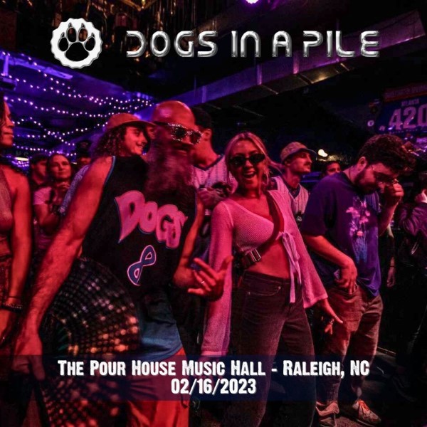 Dogs In A Pile Setlist at The Pour House Music Hall, Raleigh, NC on 02 ...