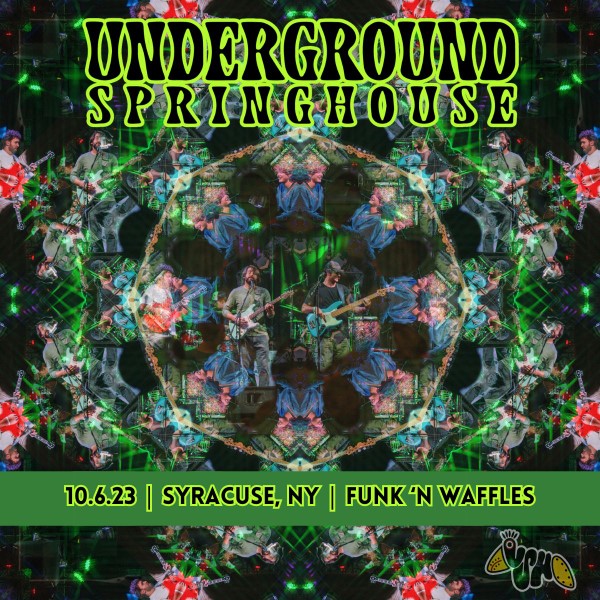 Underground Springhouse Live Concert Setlist at Funk 'N Waffles, Syracuse, NY on 10-06-2023