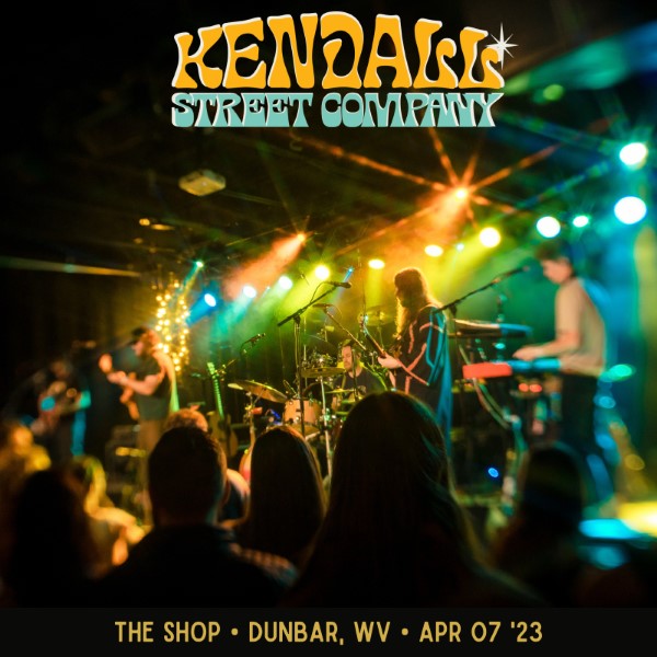 Kendall Street Company Live Concert Setlist at The Shop, Dunbar, WV on 04-07-2023