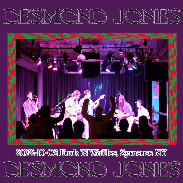 Desmond Jones Setlist at Funk 'N Waffles, Syracuse, NY on 10-08-2022