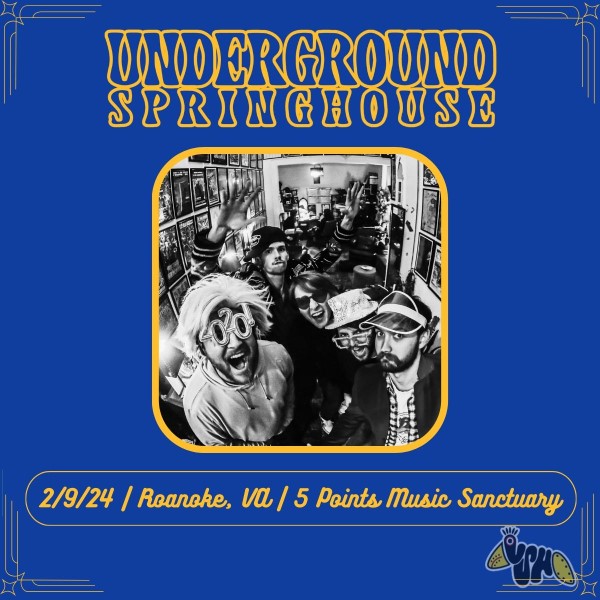 Underground Springhouse Live Concert Setlist at 5 Points Music Sanctuary, Roanoke, VA on 02-09-2024