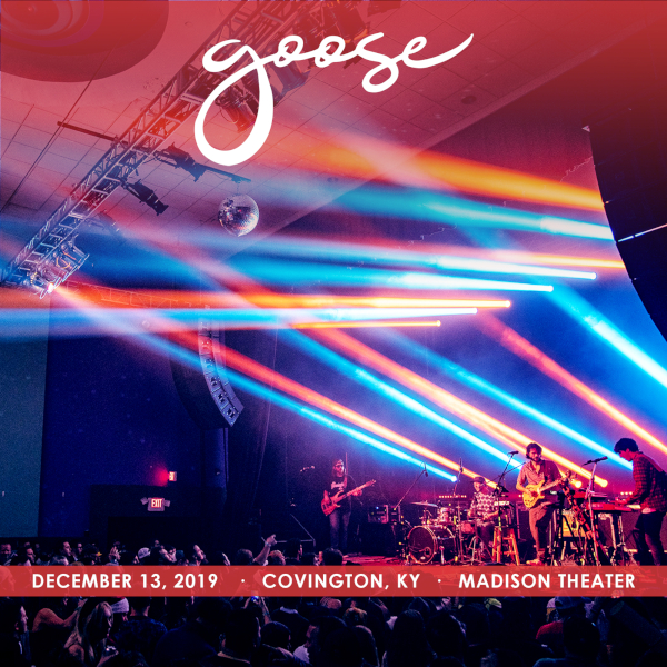 Goose Live Concert Setlist at Madison Theater, Covington, KY on 12-13-2019