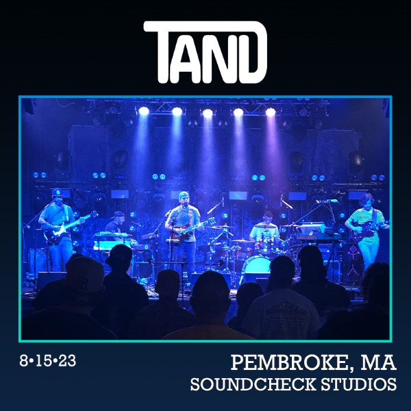 Tand Live Concert Setlist at Soundcheck Studios, Pembroke, MA on 08-15-2023