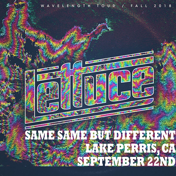 Lettuce Live Concert Setlist at Same Same But Different, Lake Perris ...