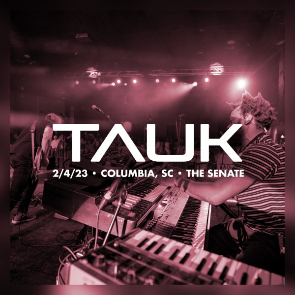 TAUK Live Concert Setlist at The Senate, Columbia, SC on 02-04-2023