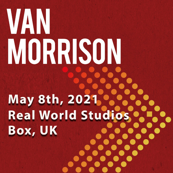Van Morrison Live Concert Setlist at Real World Studios, England, GB on ...