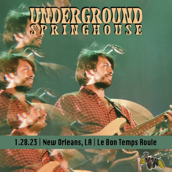 Underground Springhouse Live Concert Setlist at Le Bon Temps Roule, New ...
