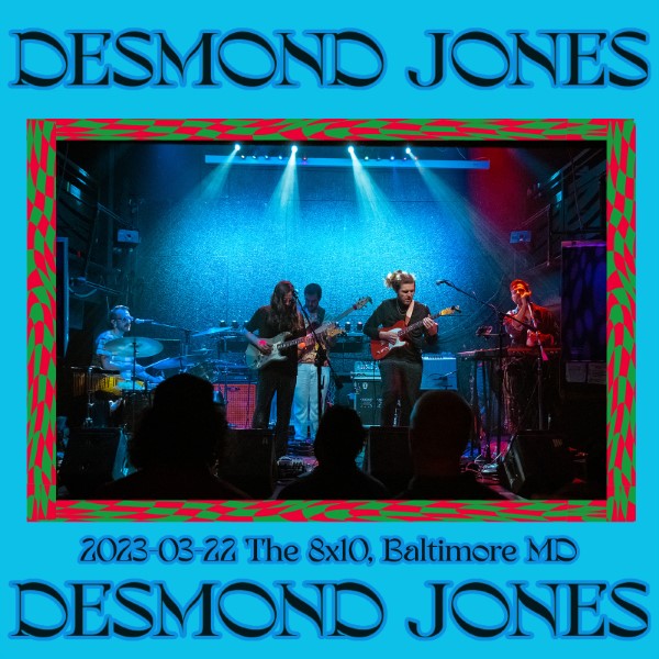 Desmond Jones Live Concert Setlist at The 8x10, Baltimore, MD on 03-22-2023