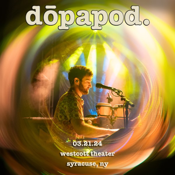Dopapod Live Concert Setlist at Westcott Theater, Syracuse, NY on 03-21-2024