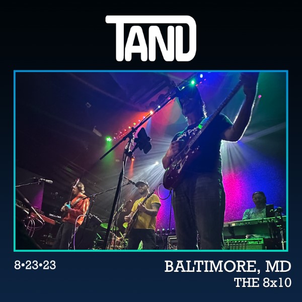 Tand Live Concert Setlist at The 8x10, Baltimore, MD on 08-23-2023